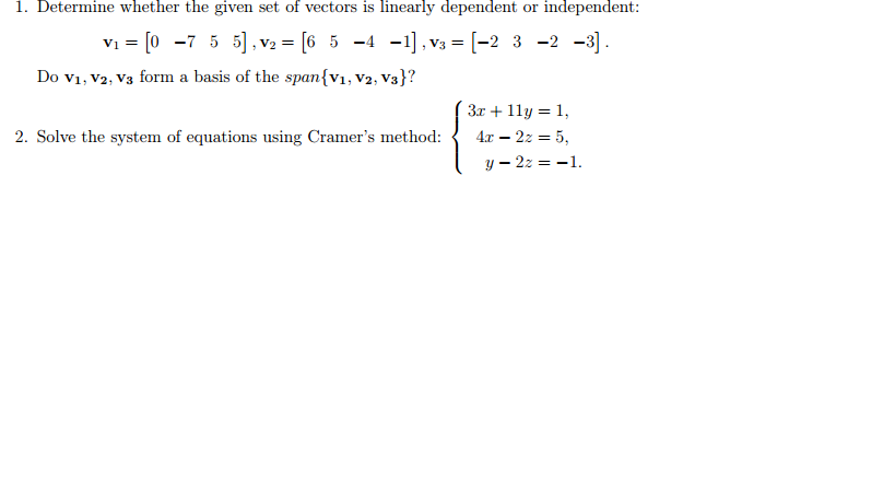 Solved 1. Determine whether the given set of vectors is | Chegg.com
