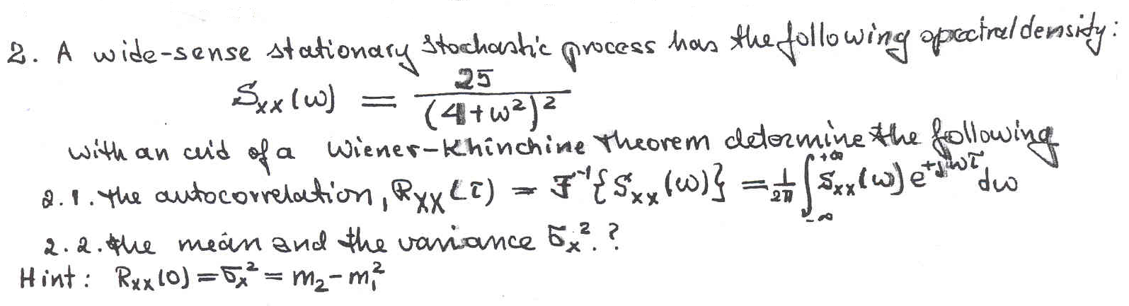 A Wide Sense Stationary Stochastic Process Has The