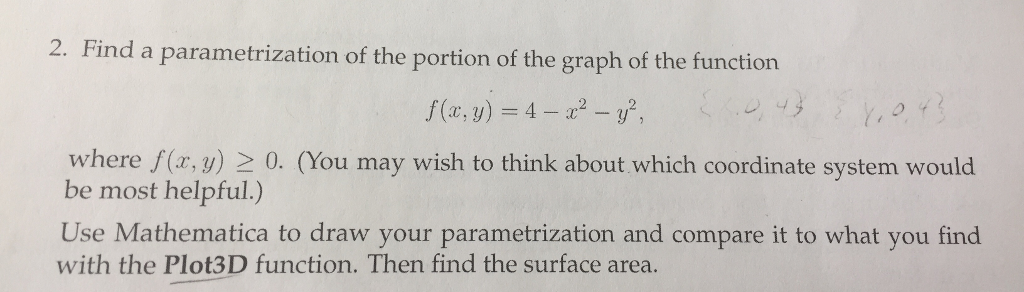 Solved 2. Find a parametrization of the portion of the graph | Chegg.com