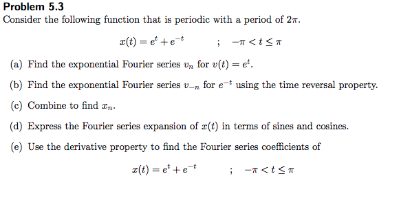 Solved: The Form For The Exponential Fourier Series Is: To... | Chegg.com