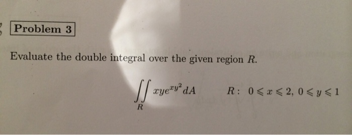 Solved Evaluate the double integral over the given region R. | Chegg.com
