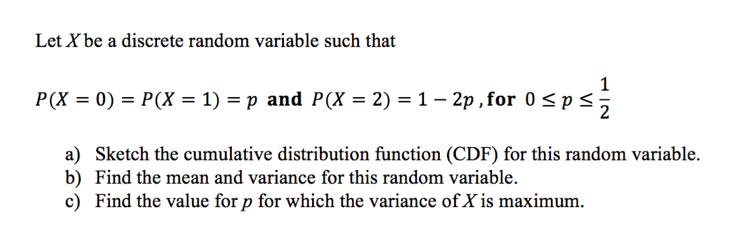 Solved Let X be a discrete random variable such that P(X = | Chegg.com ...