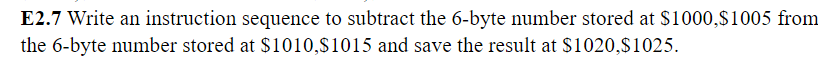 Solved E2.7 Write an instruction sequence to subtract the | Chegg.com