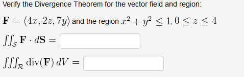 Solved Verify the Divergence Theorem for the vector field | Chegg.com