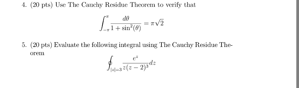 Solved 4. (20 pts) Use The Cauchy Residue Theorem to verify | Chegg.com