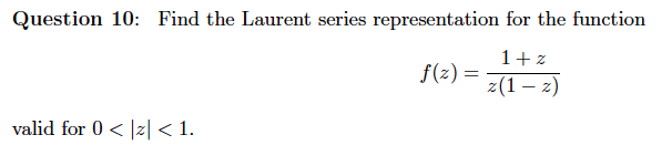 Solved Find the Laurent series representation for the | Chegg.com