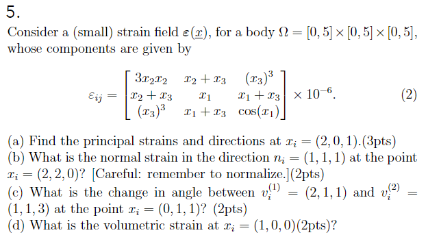 Solved 5. Consider a (small) strain field ε(x), for a body | Chegg.com
