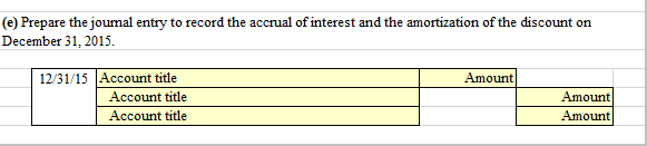 Solved Prepare journal entries to record issuance of bonds, | Chegg.com