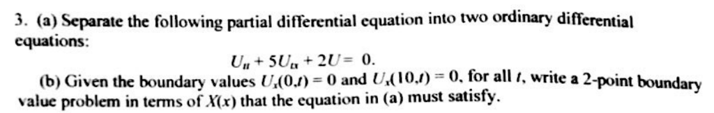 Solved 3. (a) Separate the following partial differential | Chegg.com