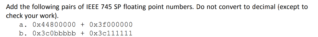 Solved Add the following pairs of IEEE 745 SP floating point | Chegg.com