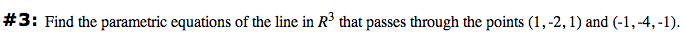 Solved Find the parametric equations of the line in R3 that | Chegg.com