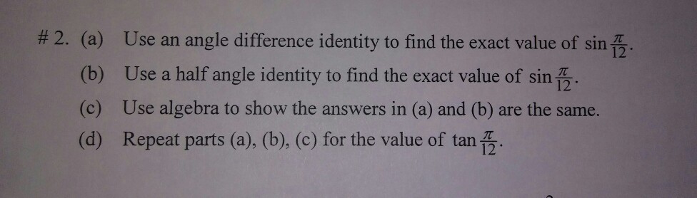 Solved #2. (a) Use an angle difference identity to find the | Chegg.com
