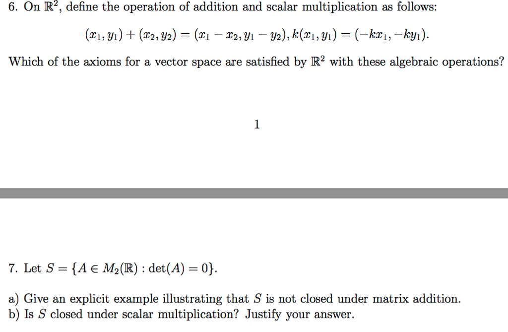 Solved On R, define the operation of addition and scalar | Chegg.com