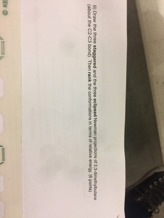 Solved Draw the three staggered and the three eclipsed | Chegg.com