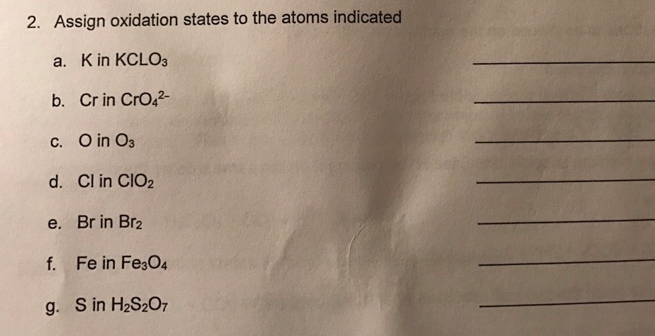 Solved Assign oxidation states to the atoms indicated K in | Chegg.com
