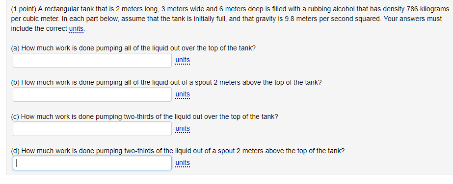 Solved (1 point) A rectangular tank that is 2 meters long, 3 | Chegg.com