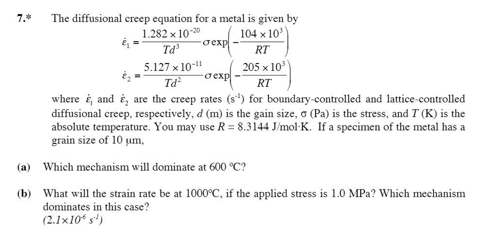 Solved The diffusional creep equation for a metal is given | Chegg.com