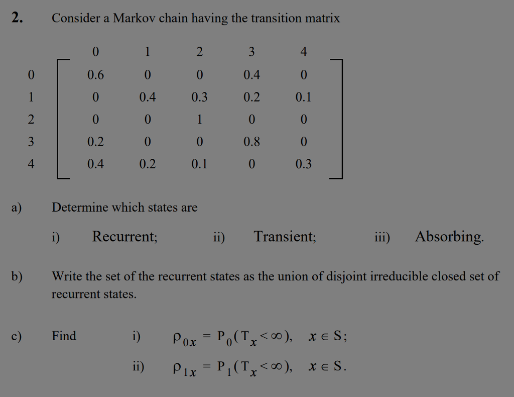 Solved 2. Consider a Markov chain having the transition | Chegg.com