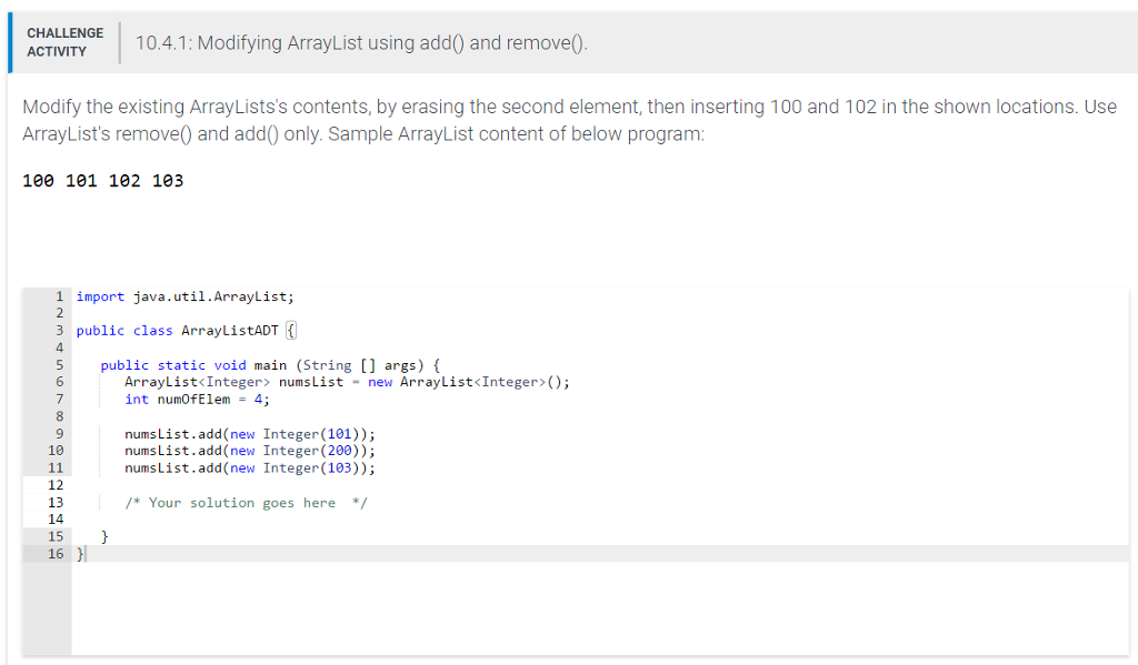 Solved CHALLENGE ACTIVITY10.4.1: Modifying ArrayList using | Chegg.com