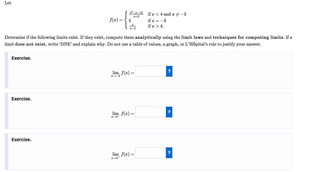 Solved Let if z>4 Determine if the following limits exist. | Chegg.com