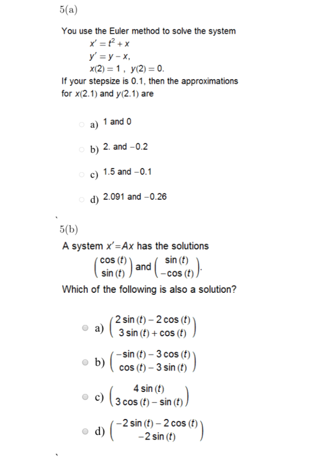 Solved 5(a) You use the Euler method to solve the system If | Chegg.com