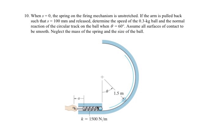 Solved When s = 0, the spring on the firing mechanism is | Chegg.com
