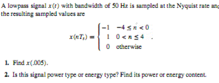 Solved A lowpass signal x(t) with bandwidth of 50 Hz is | Chegg.com