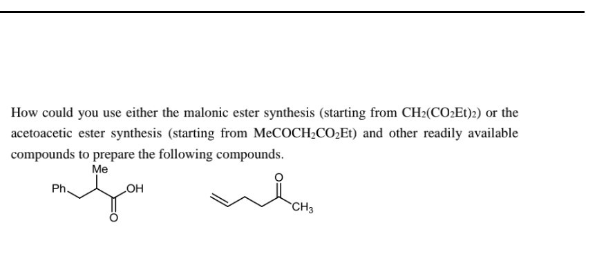 Solved How could you use either the malonic ester synthesis | Chegg.com