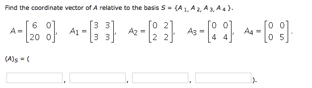 Solved Find the coordinate vector of A relative to the basis | Chegg.com