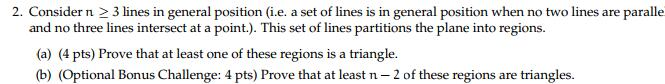 Solved 2. Consider n 3 lines in general position (i.e. a set | Chegg.com