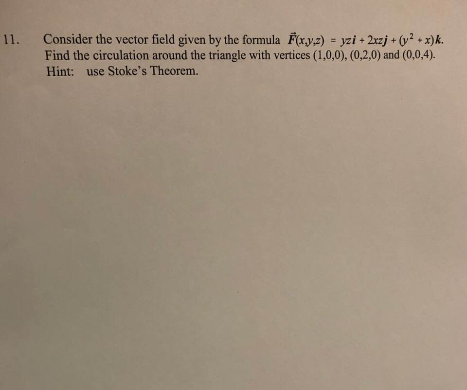 Solved 11. Consider the vector field given by the formula | Chegg.com