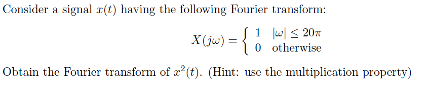 Solved Consider a signal a:(1) having i,he following | Chegg.com