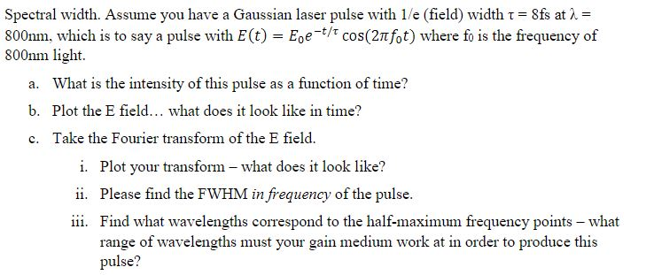 Spectral width. Assume you have a Gaussian laser | Chegg.com