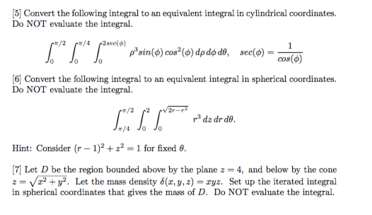 Solved 5 Convert the following integral to an equivalent | Chegg.com