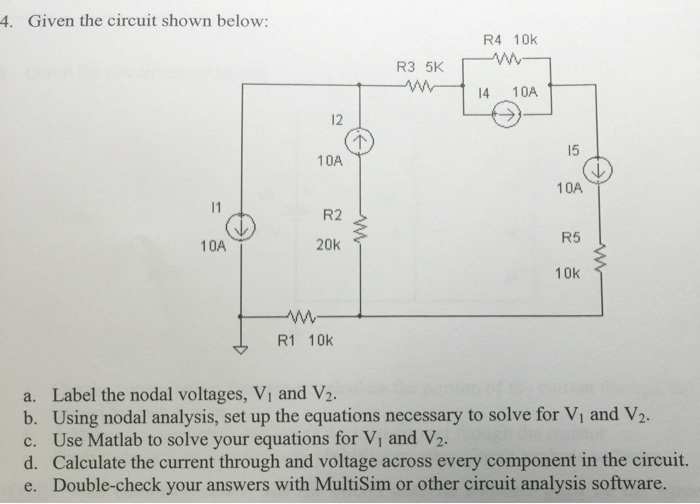 Solved Given the circuit shown below: Label the nodal | Chegg.com