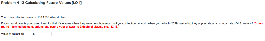 Solved Problem 4-12 Calculating Future Values [LO 1 Your | Chegg.com