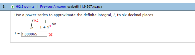 Solved Use a power series to approximate the definite | Chegg.com