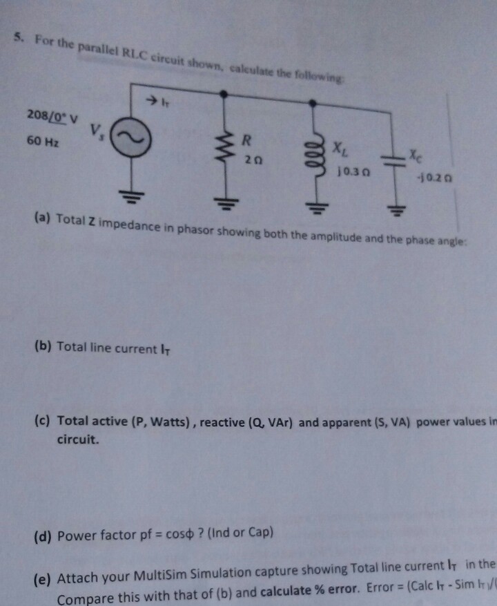 Solved 5. For the parallel RLC circuit shown, calculate the | Chegg.com