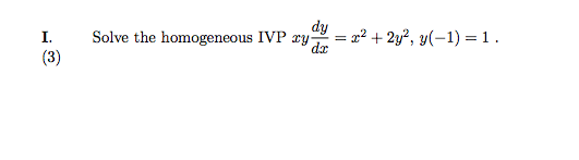Solved Solve the homogeneous IVP xy dy/dx = x^2 + 2y^2, | Chegg.com
