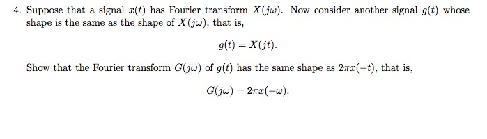 Solved 4. Suppose that a signal x(t) has Fourier transform | Chegg.com