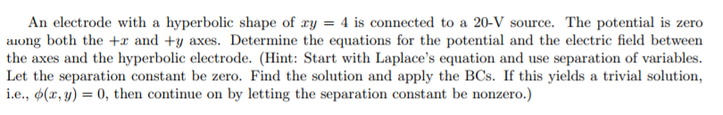 Solved An electrode with a hyperbolic shape of xy = 4 is | Chegg.com