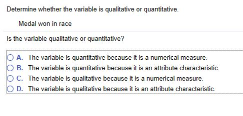 Solved Determine whether the variable is qualitative or | Chegg.com