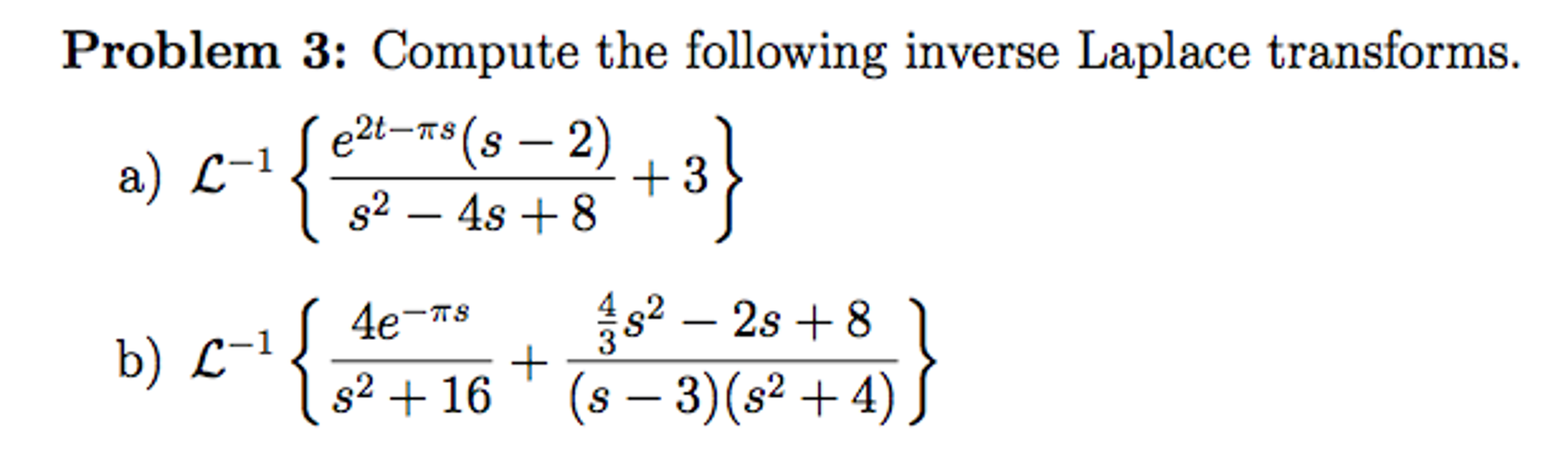Solved Compute the following inverse Laplace transforms. | Chegg.com
