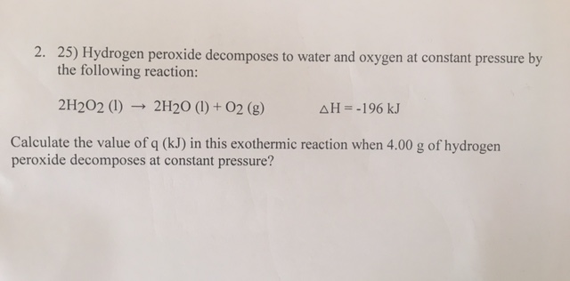 Solved Hydrogen peroxide decomposes to water and oxygen at | Chegg.com