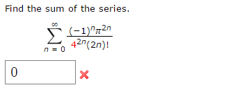 Solved Find the sum of the series. Sigma^infinity_n = 0 | Chegg.com