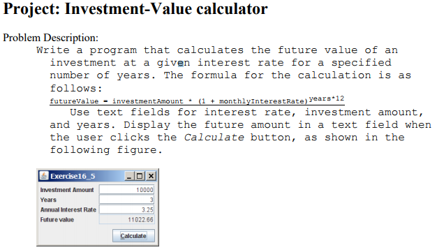 Solved Write a program that calculates the future value of | Chegg.com