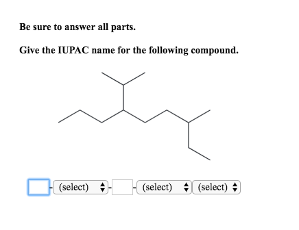 Solved Give the IUPAC name for the following compound. | Chegg.com