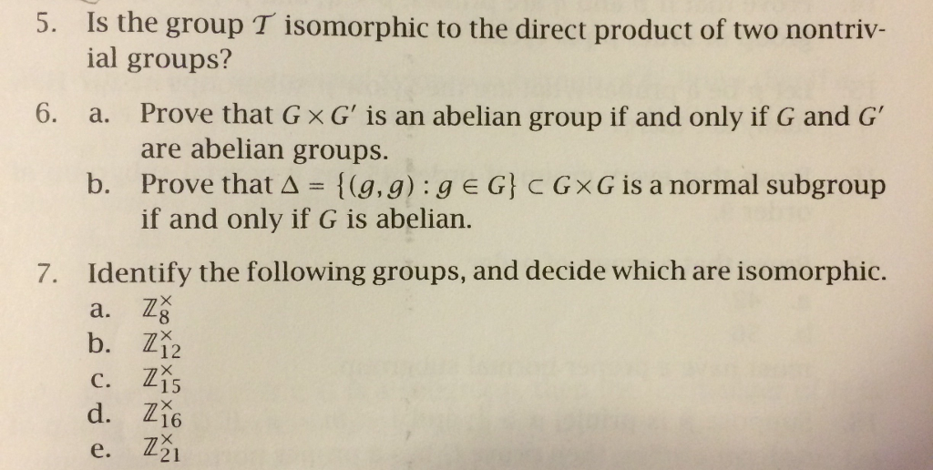 Solved Is the group T isomorphic to the direct product of | Chegg.com