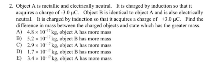 Solved Object A is metallic and electrically neutral. It is | Chegg.com