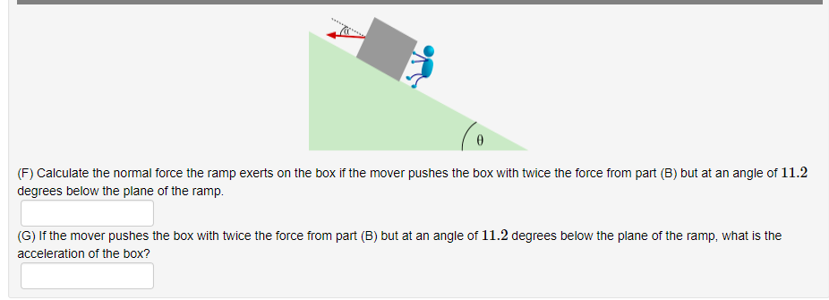 Solved A mover is pushing a 88Kg box up a ramp. the ramp is | Chegg.com